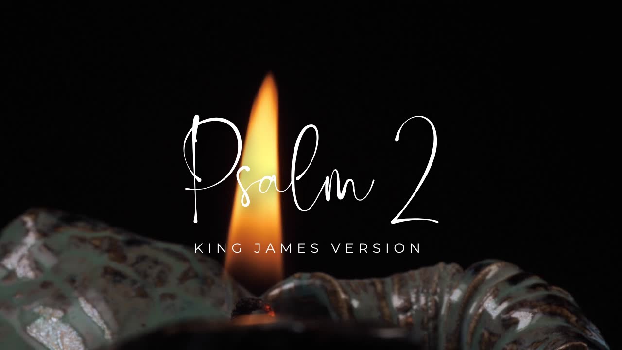 Psalm 2 (KJV) - YouTube
