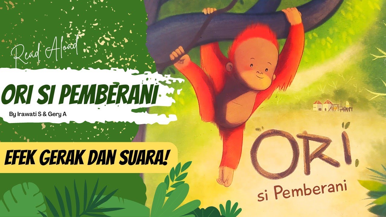 Ori Si Pemberani || Dongeng Bahasa Indonesia || Read Aload || Baca ...