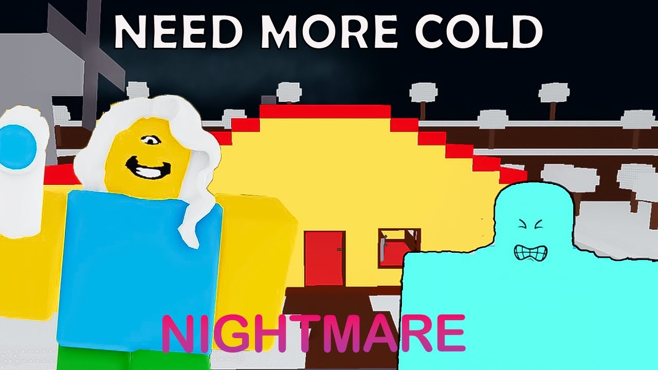 NEED MORE COLD [NIGHTMARE MODE] | ROBLOX FULL GAMEPLAY - YouTube