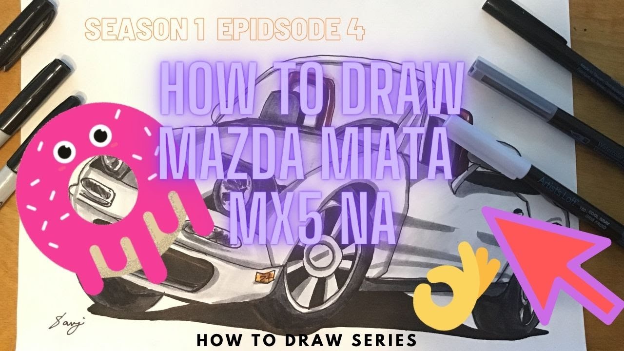 How to Draw Series| Season 1 Episode 4| Mazda Miata MX5 NA - YouTube