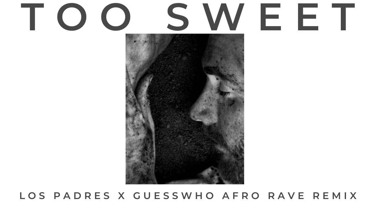Hozier - Too Sweet (Los Padres x GUESSWHO Afro Rave Remix) - YouTube