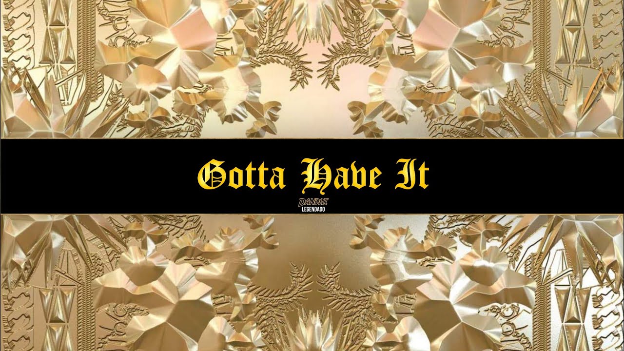 JAY-Z & Kanye West - Gotta Have It (Legendado) - YouTube