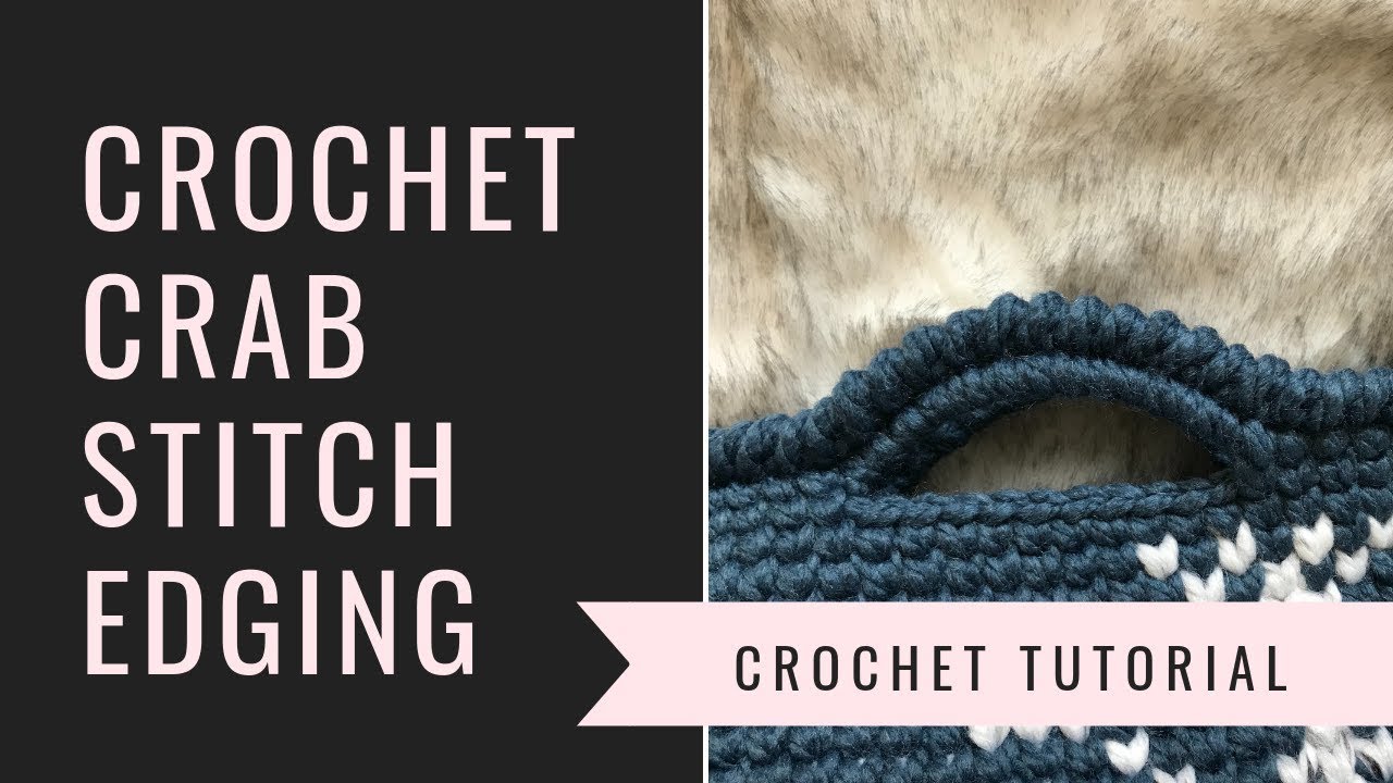 Crab Stitch tutorial for edging on a basket, In the round crochet ...