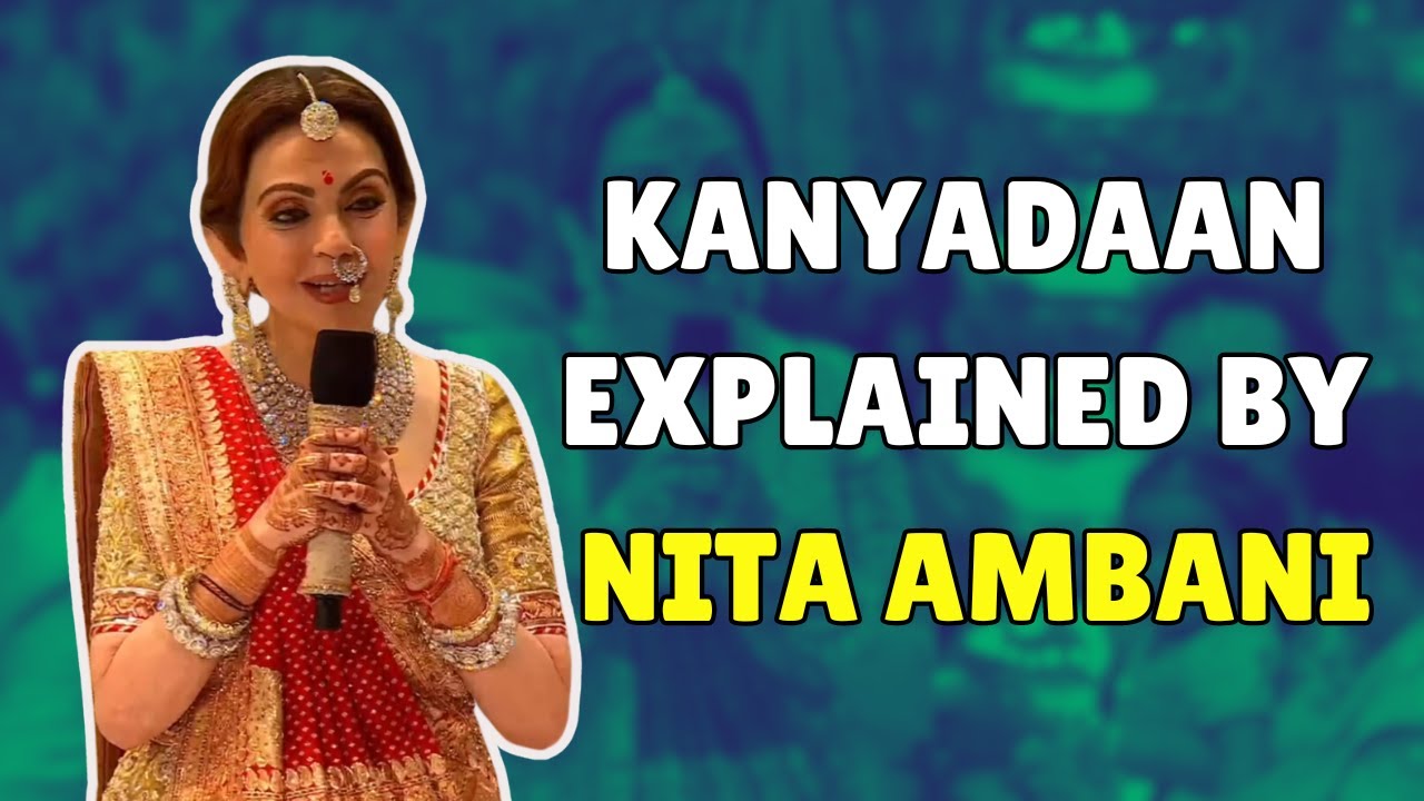 Nita Ambani Explains Kanyadaan TRUE Meaning | Anant & Radhika Wedding ...