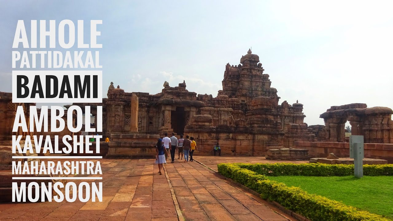 Aihole | Pattidakal | Badami | Amboli | Mallikarjuna Temple | Kavalshet ...