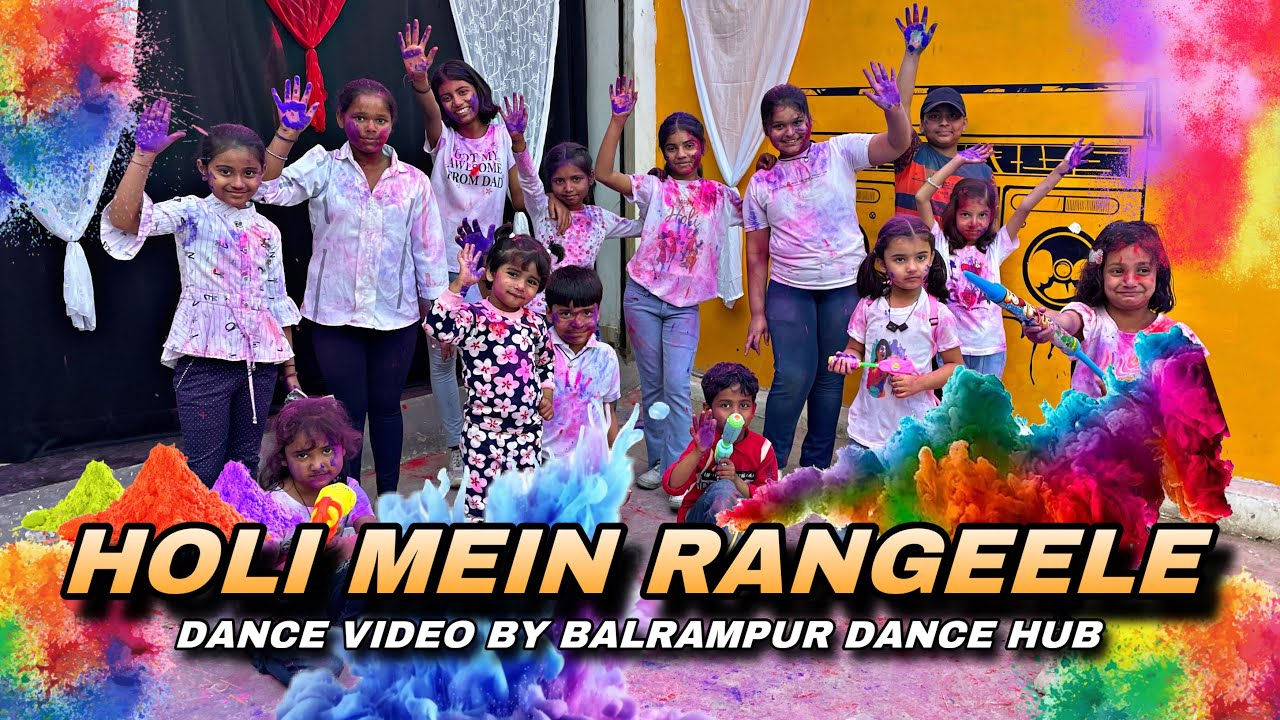 Holi Mein Rangeele | Holi Special | Balrampur Dance Hub | Dance Video ...