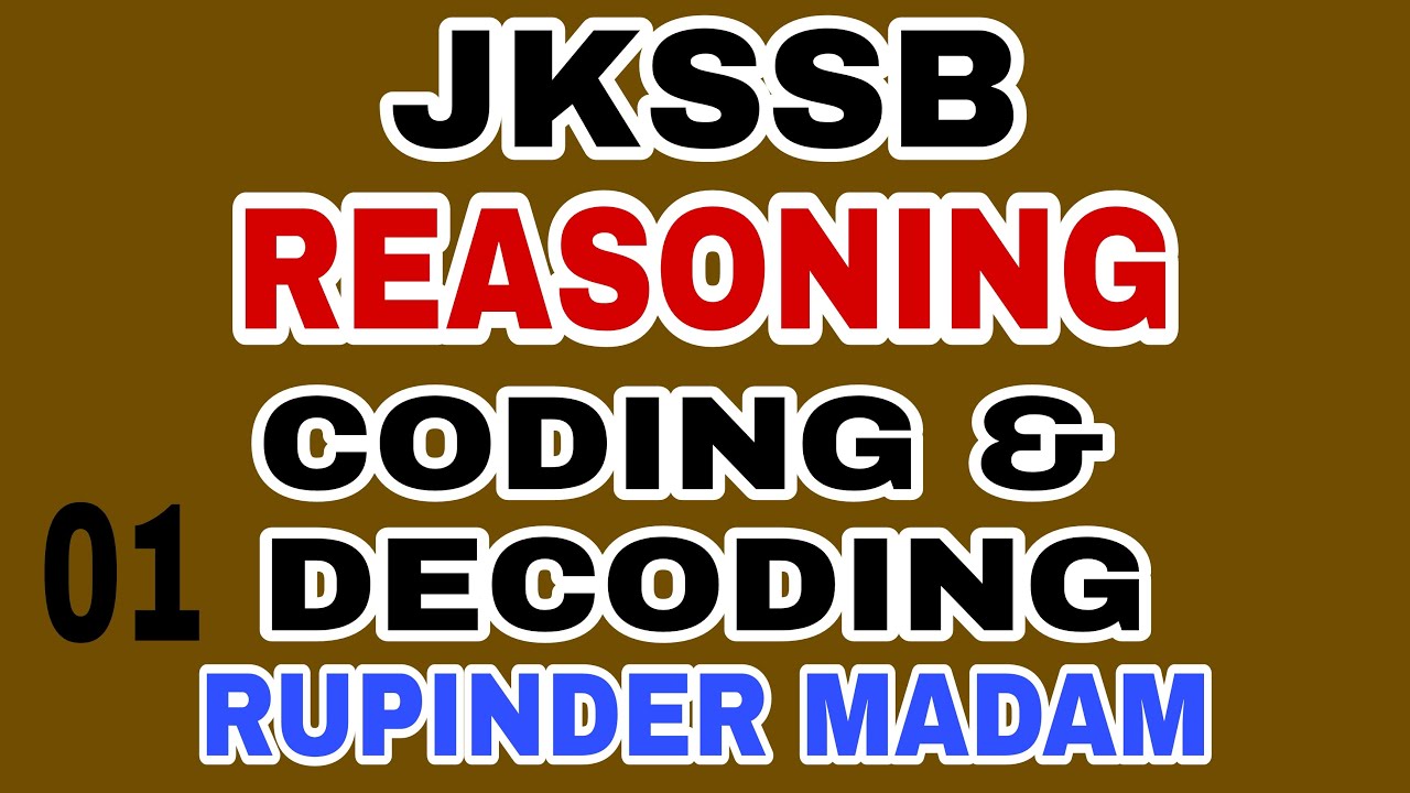 JKSSB REASONING (01) - CODING & DECODING by RUPINDER MADAM - YouTube
