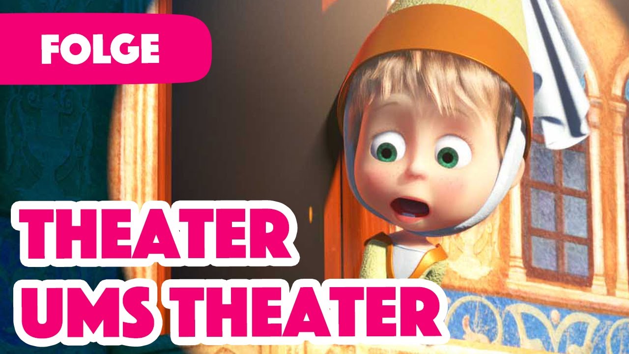 Mascha und der Bär 🎆 NEUE FOLGE 2022 🎆 Theater ums Theater (Folge 76) 🎭 ...