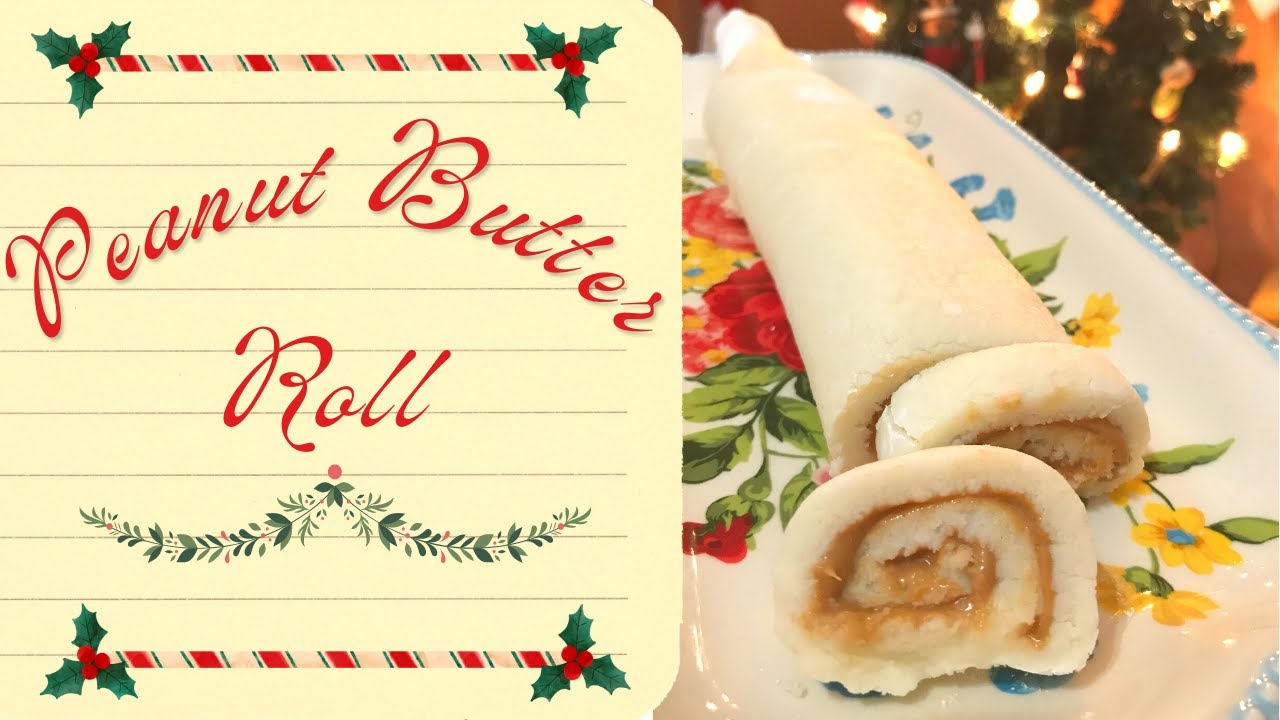 Peanut Butter Roll~PB Pinwheels~Simple Recipe~Christmas Candy - YouTube
