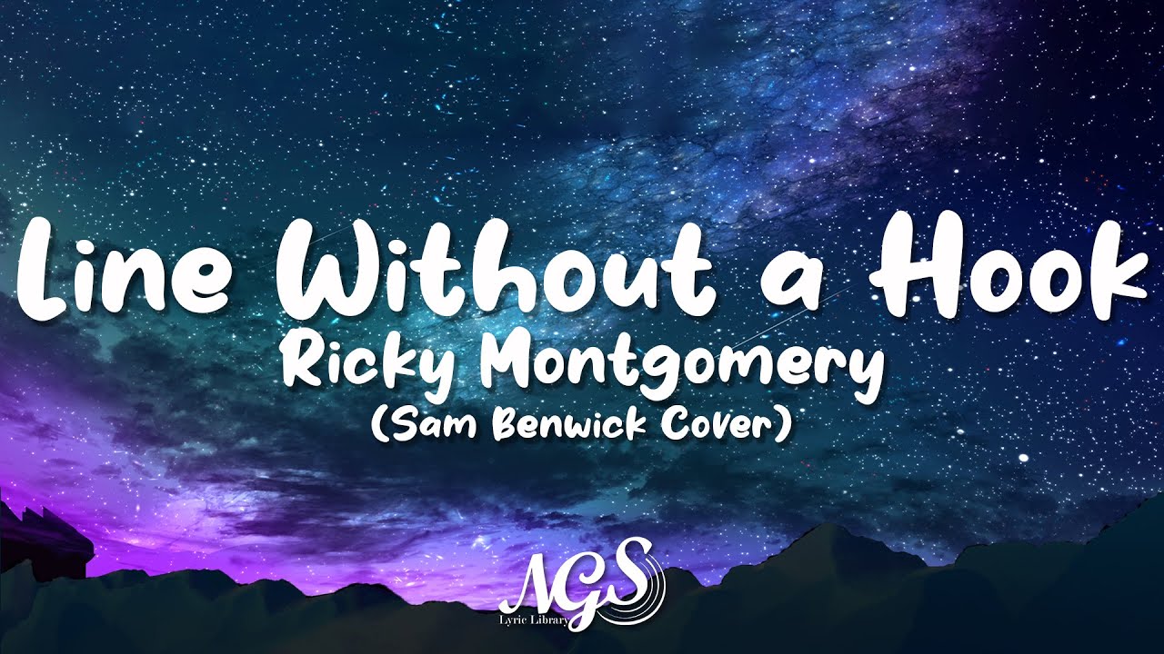 Line Without a Hook - Ricky Montgomery (Sam Benwick Cover) - NGS Song ...