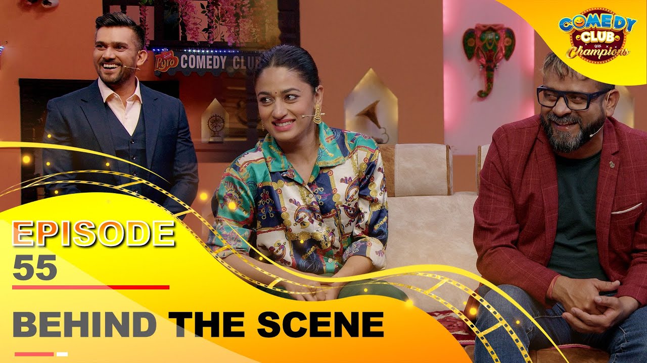 BEHIND THE SCENE_EPISODE 55 - Comedy Club with Champions II Surakshya ...