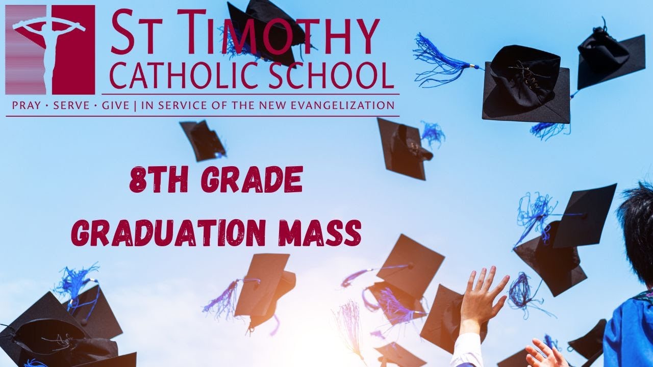 St. Timothy Catholic School - Wednesday May 14th, 2025 - 8th grade ...