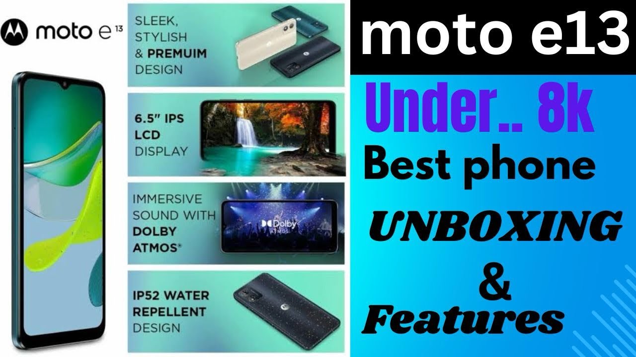 Moto e13 The Best Phone Under ₹8000 premium look phone | Unboxing ...