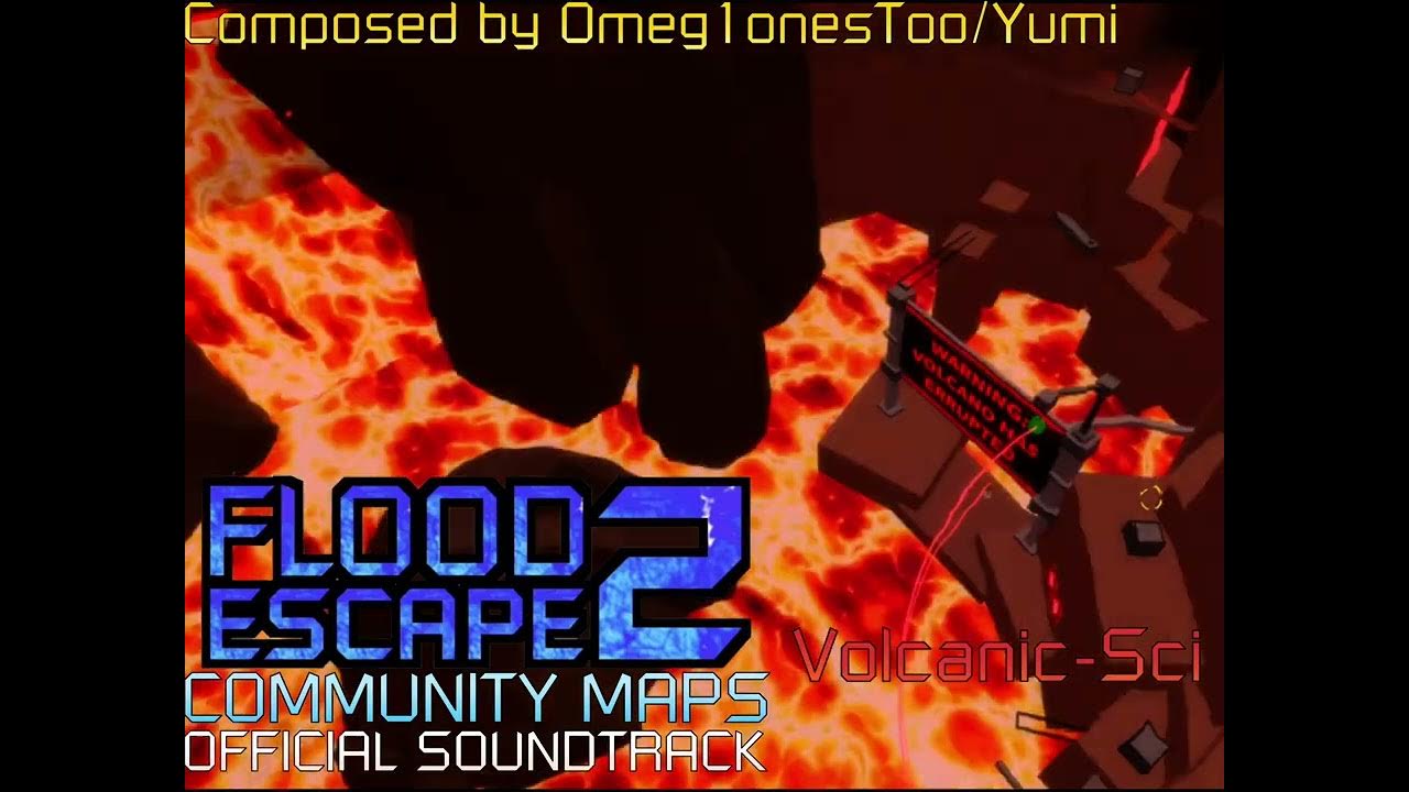 Flood Escape 2 Community Maps OST - Volcanic-Sci (v1) - YouTube