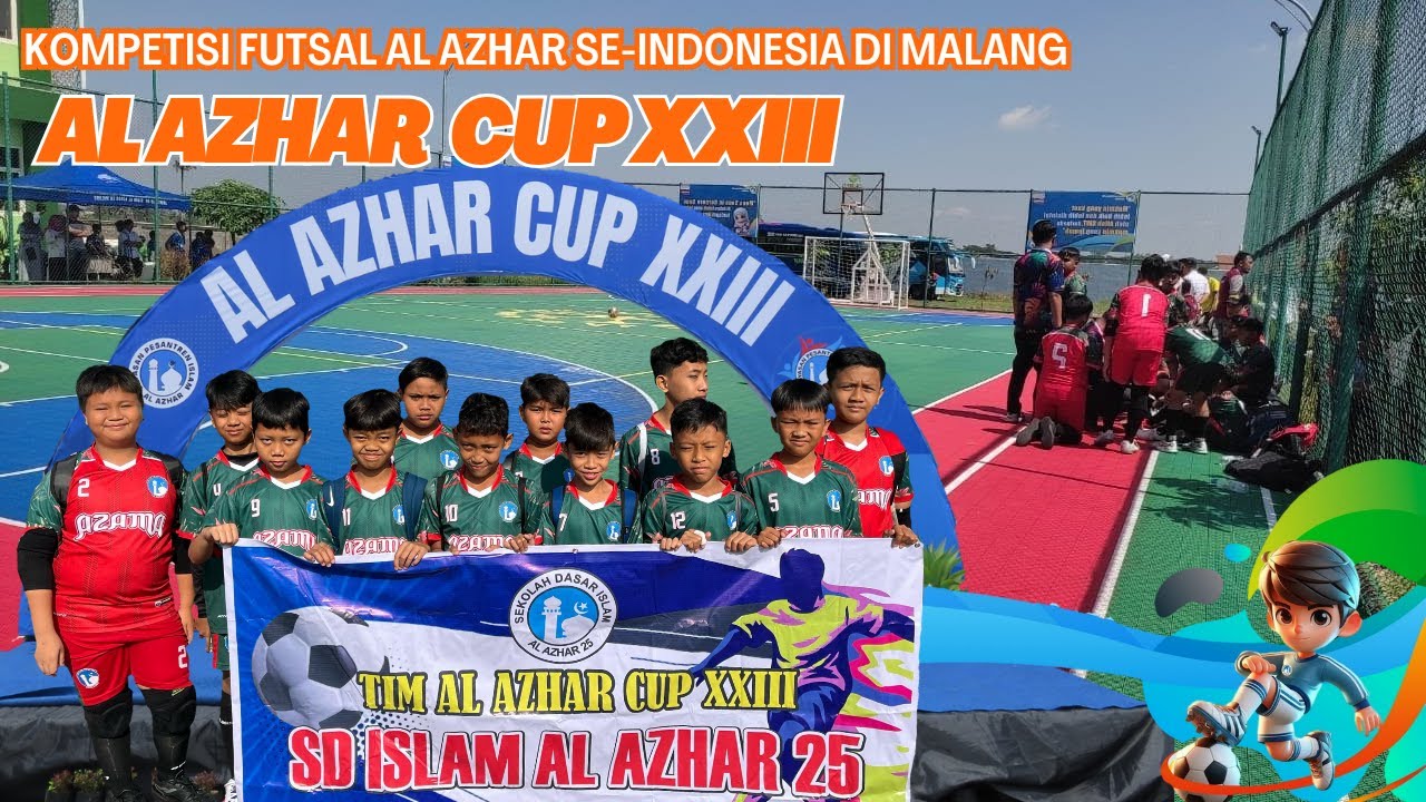 AL AZHAR CUP XXIII MALANG || KOMPETISI FUTSAL AL AZHAR SE INDONESIA ...