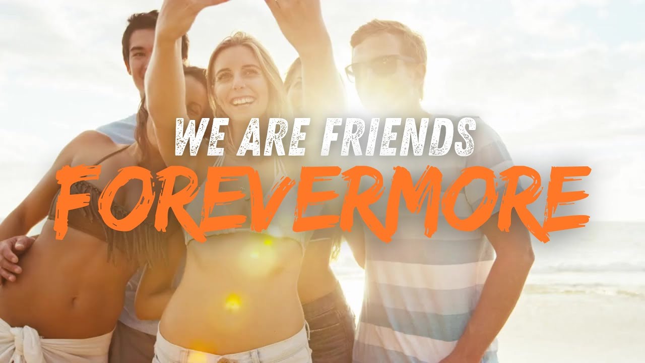 We are friends, forevermore - Official - YouTube