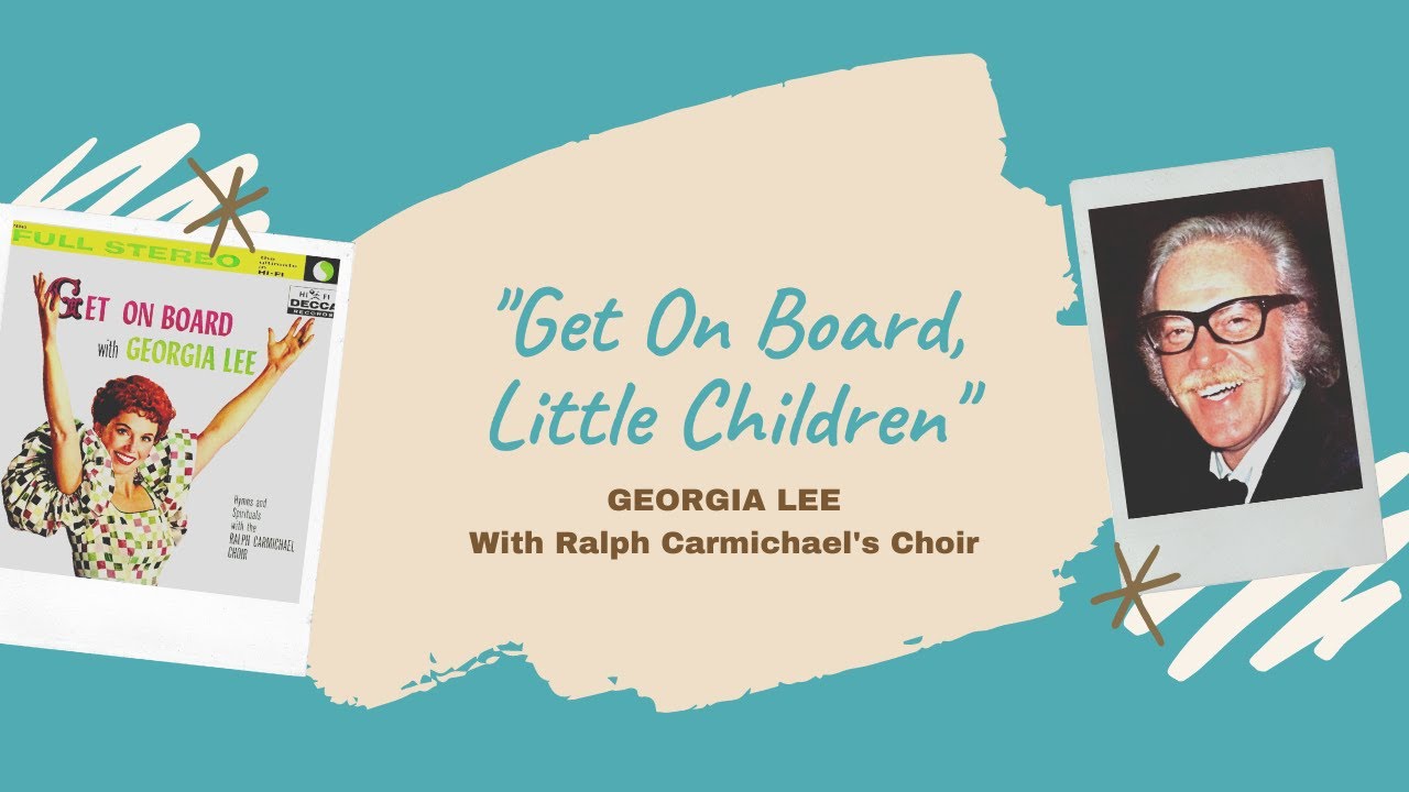 "Get on Board, Little Children" - Georgia Lee with Ralph Carmichael ...
