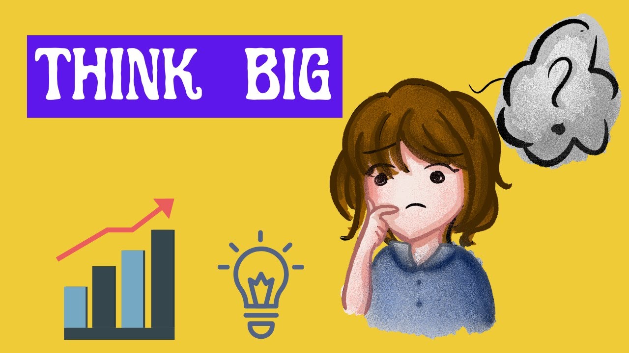 THINK BIG! - YouTube