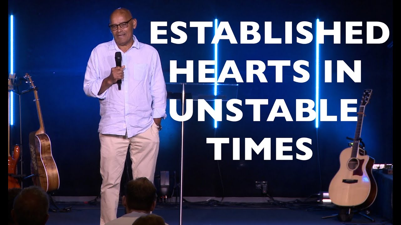 ESTABLISHED HEARTS IN UNSTABLE TIMES - Brian Clothier - City Church ...