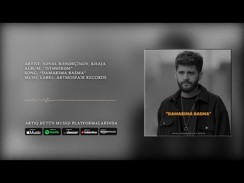 Xəyal Bəhərçinov & Khaja — Damarıma Basma (Official Music)