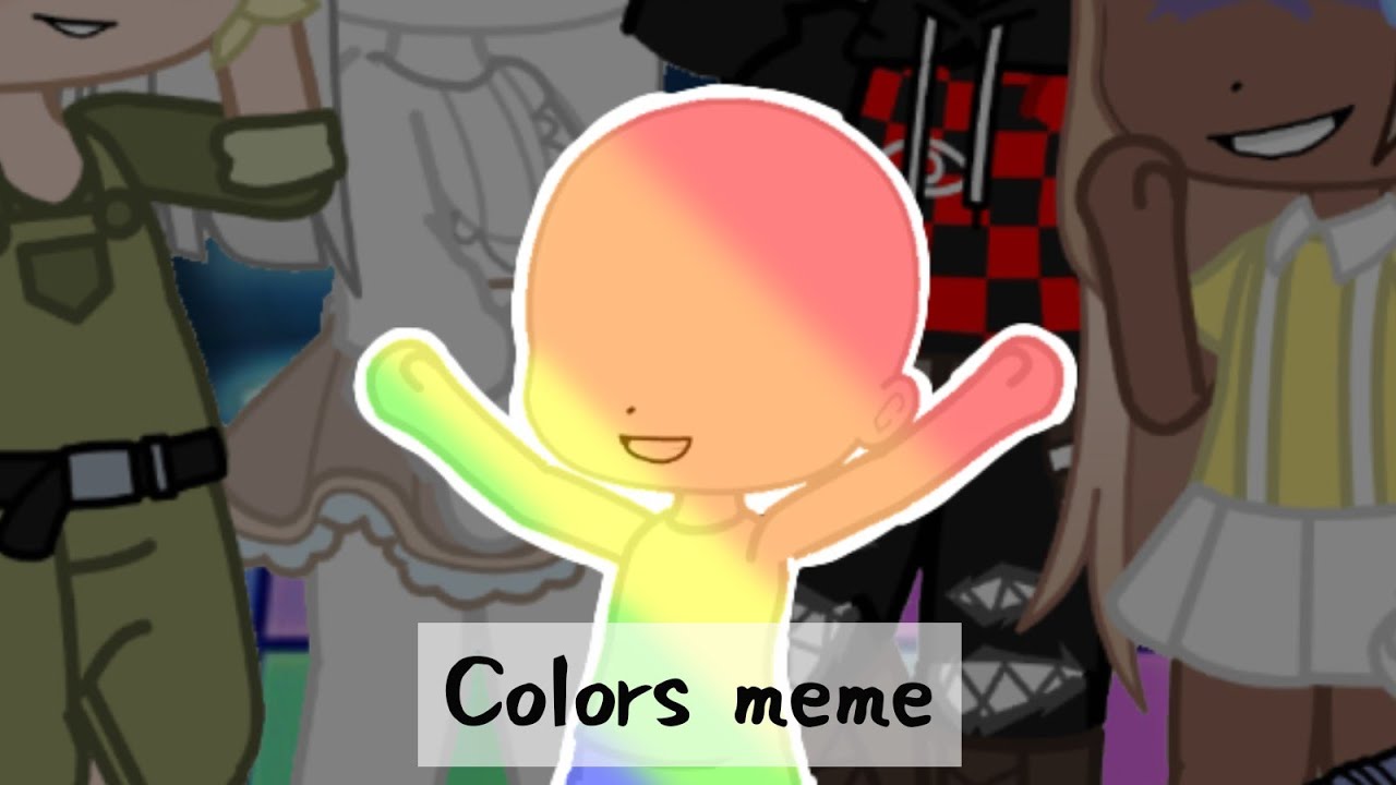 Colors || meme - YouTube