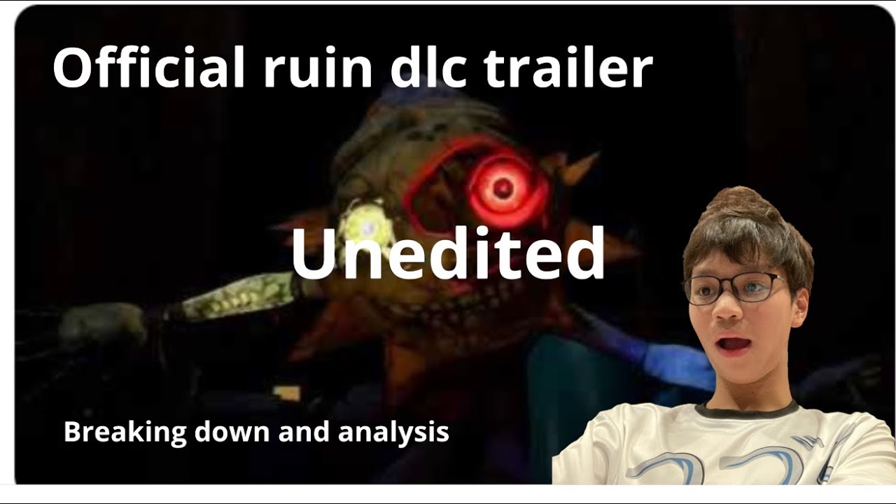 The ruin dlc is coming out ?!?! (Dlc trailer, breaking down any ...