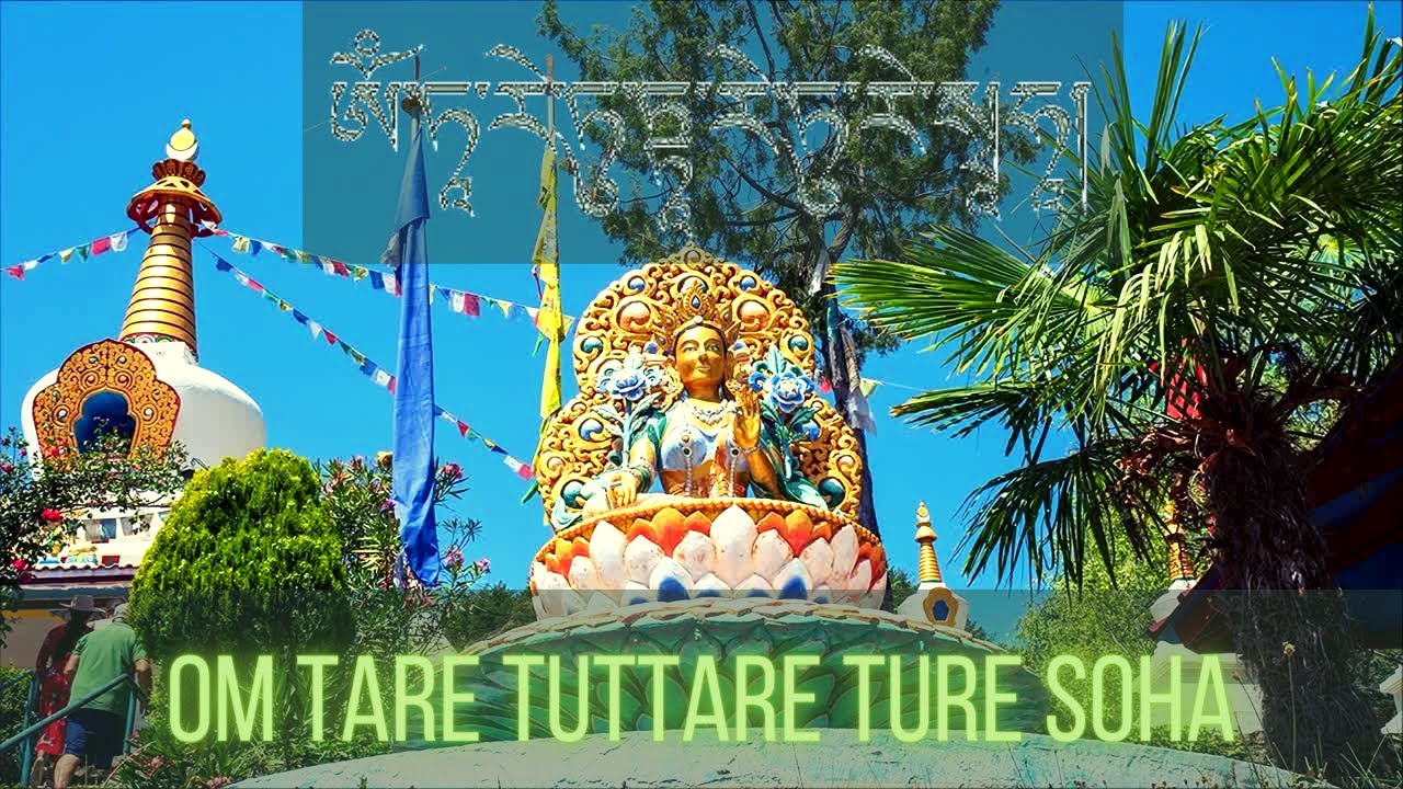 Om Tare Tuttare Ture Soha (Green Tara Mantra) May all beings be free ...