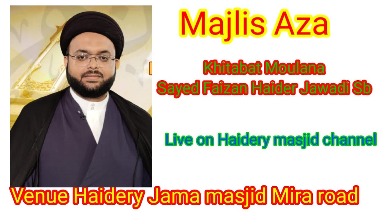 Live Majlis E Aza Maulana Sayed Faiza Haider Jawadi Sb - YouTube