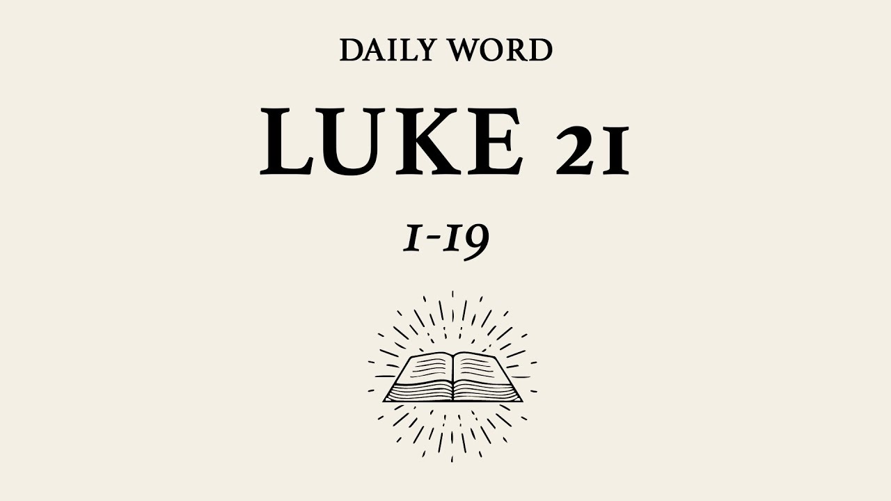 Daily Word Luke 21 1 19 YouTube Daily Word Luke 21 1 19 YouTube