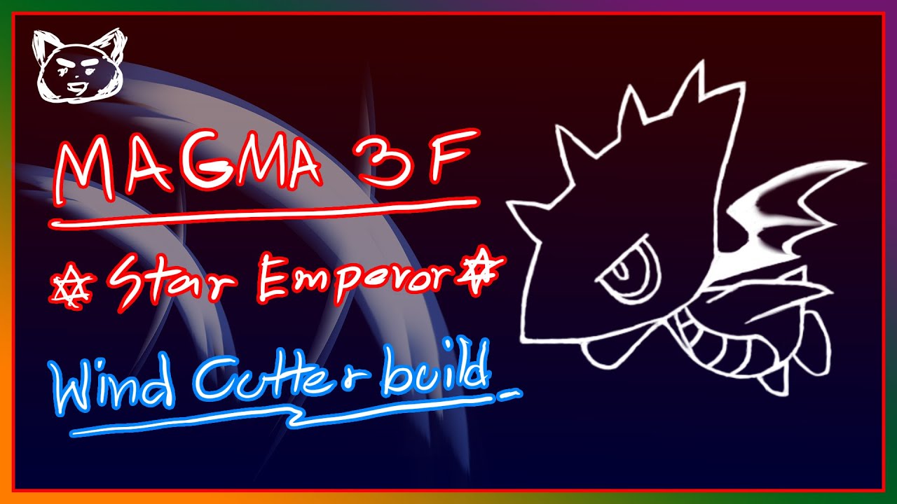 Star Emperor / Wind Cutter Build ฟาร์มแมกม่ากัน - YouTube