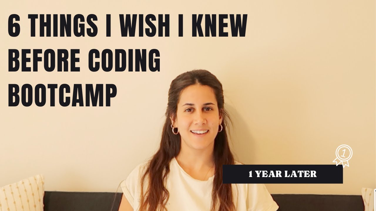 Things I Wish I Knew Before Coding Bootcamp Youtube