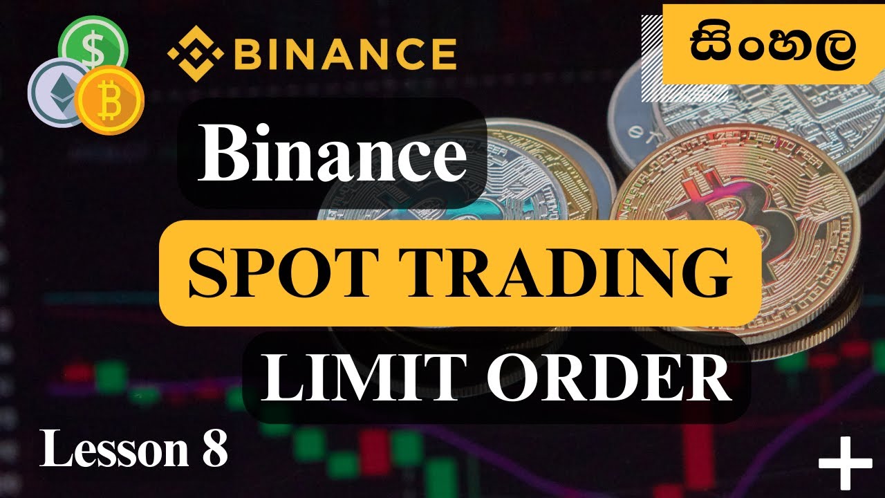 Binance Spot trading Limit Order | Binance Trading Sinhala 8 - YouTube