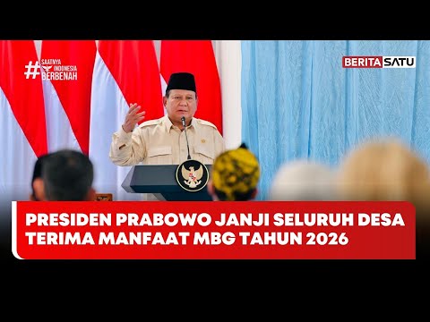 Presiden Prabowo Janji Seluruh Desa Terima Manfaat MBG Tahun 2026 #Beritasatu
