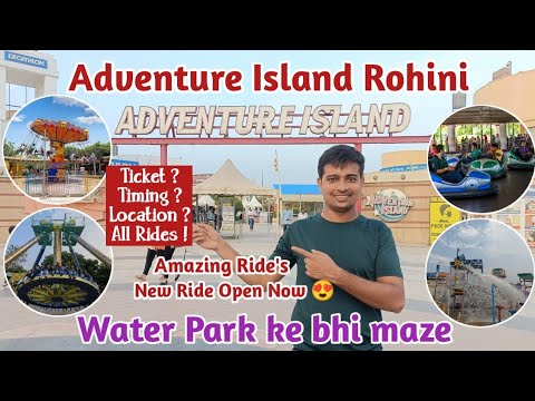 Adventure Island Rohini Delhi || New Ride Open 😍 || Ticket , Timing ...