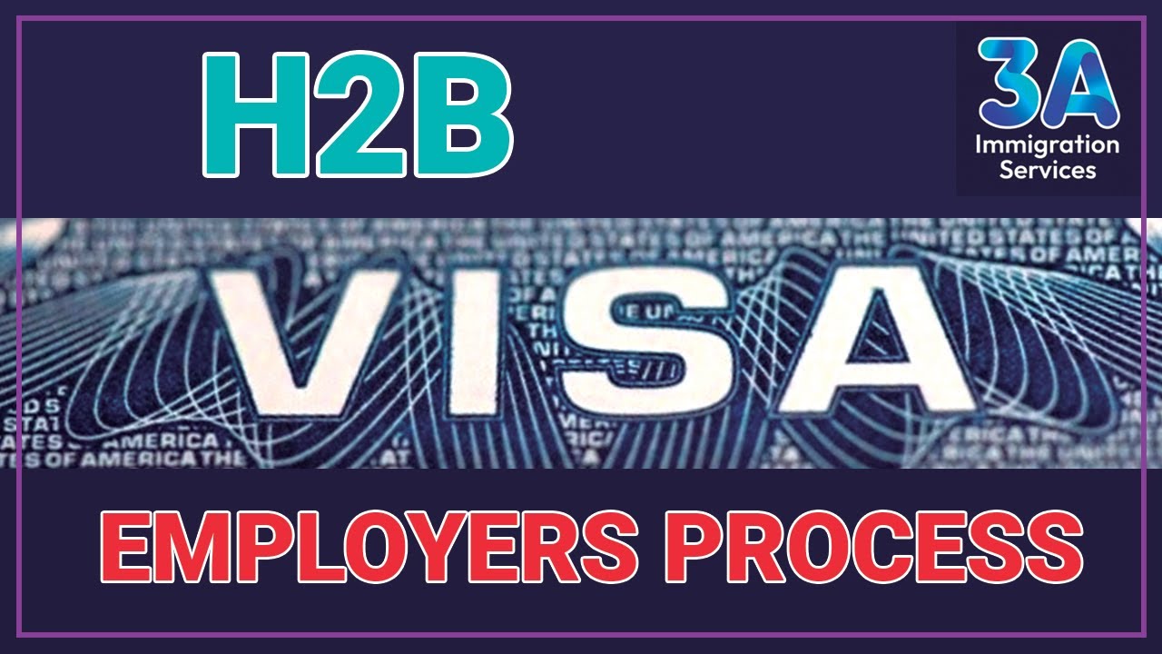 Mastering The H 2B Visa Process For Employers 2024 Guide YouTube