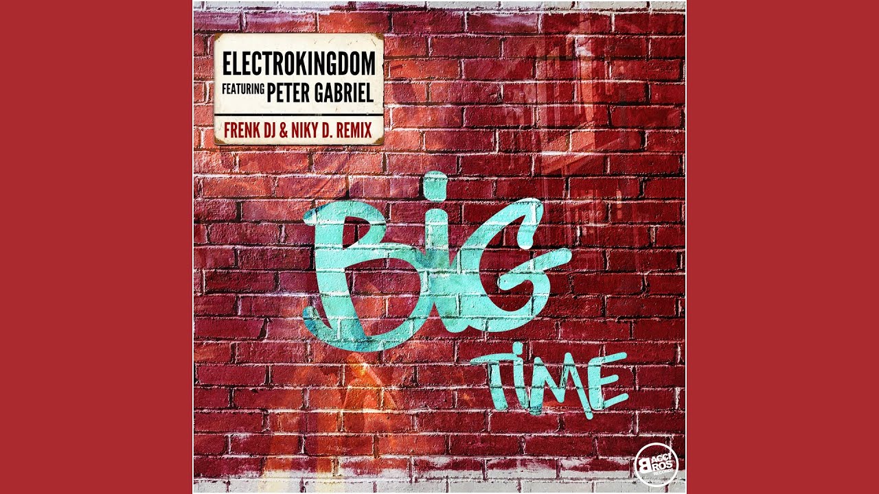 Electrokingdom feat. Peter Gabriel - Big Time (Frenk DJ & Niky D. Remix ...