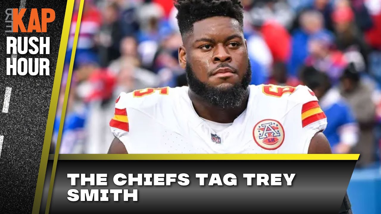 REKAP Rush Hour 🚗: Not so fast - Chiefs slap franchise tag on Trey Smith, taking him off FA ...