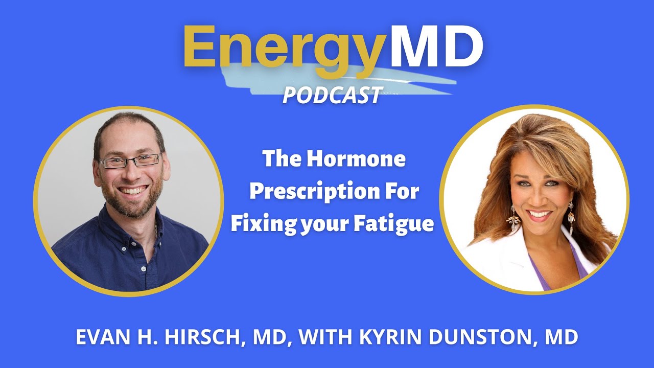EP68 The Hormone Prescription For Fixing your Fatigue with Kyrin ...