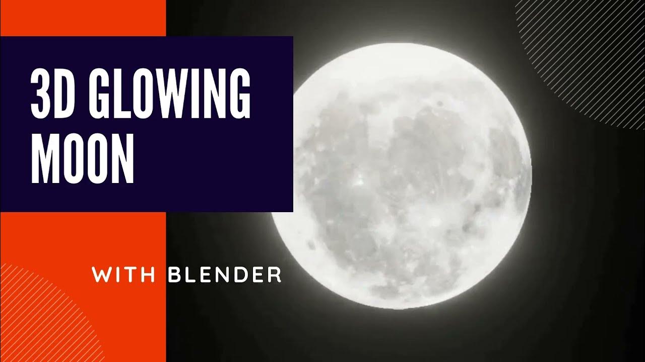 3D Glowing Moon with Blender || Blender Basics || - YouTube