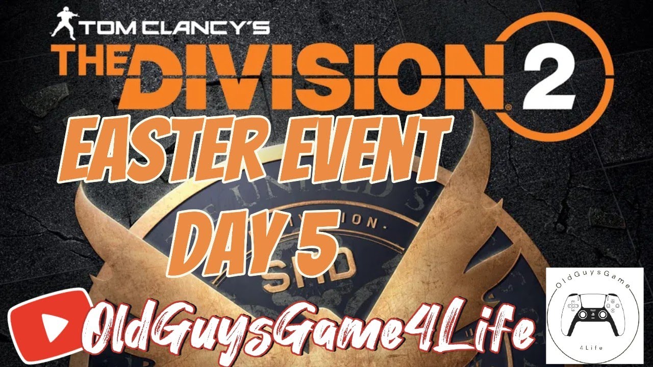 division 2 Easter Event Day 5 - YouTube