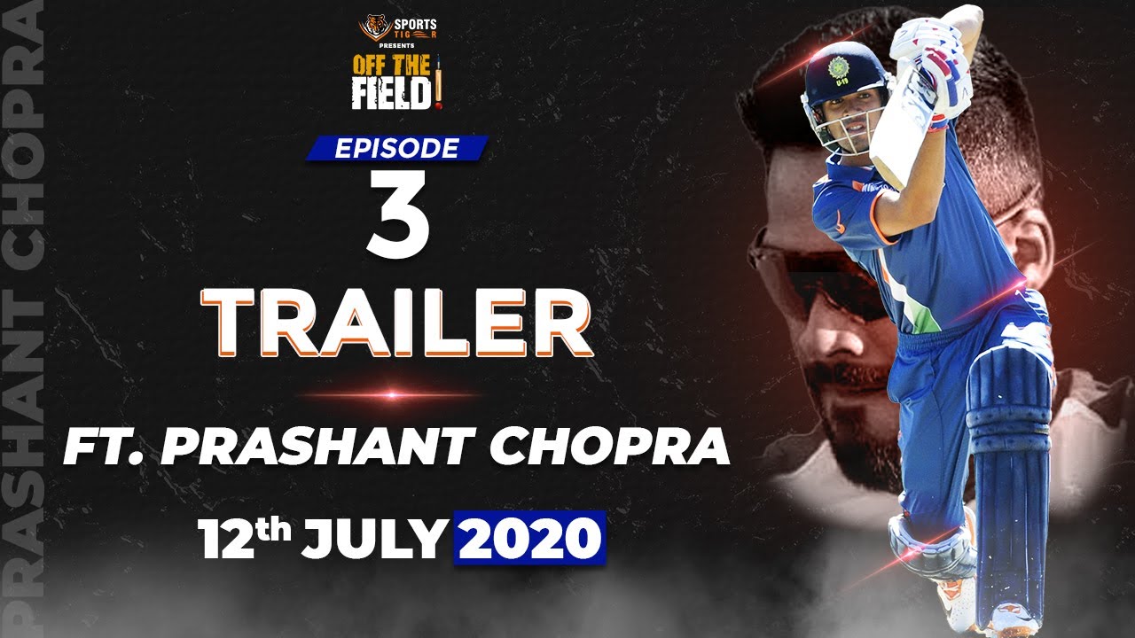 OFF THE FIELD Ep. 3 ft. Prashant Chopra | TRAILER | INTERVIEW SERIES ...