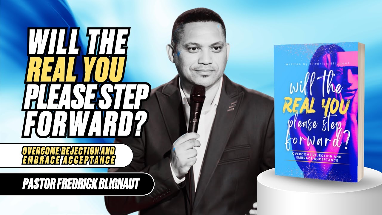 Will the Real You Please Step Forward? | Overcome Rejection and Embrace ...