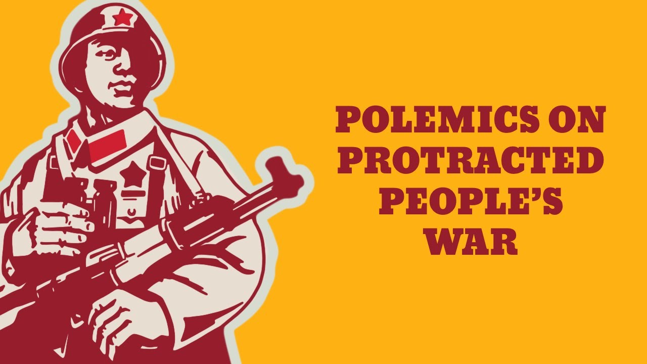 Polemics on Protracted People's War: Part 5 - YouTube