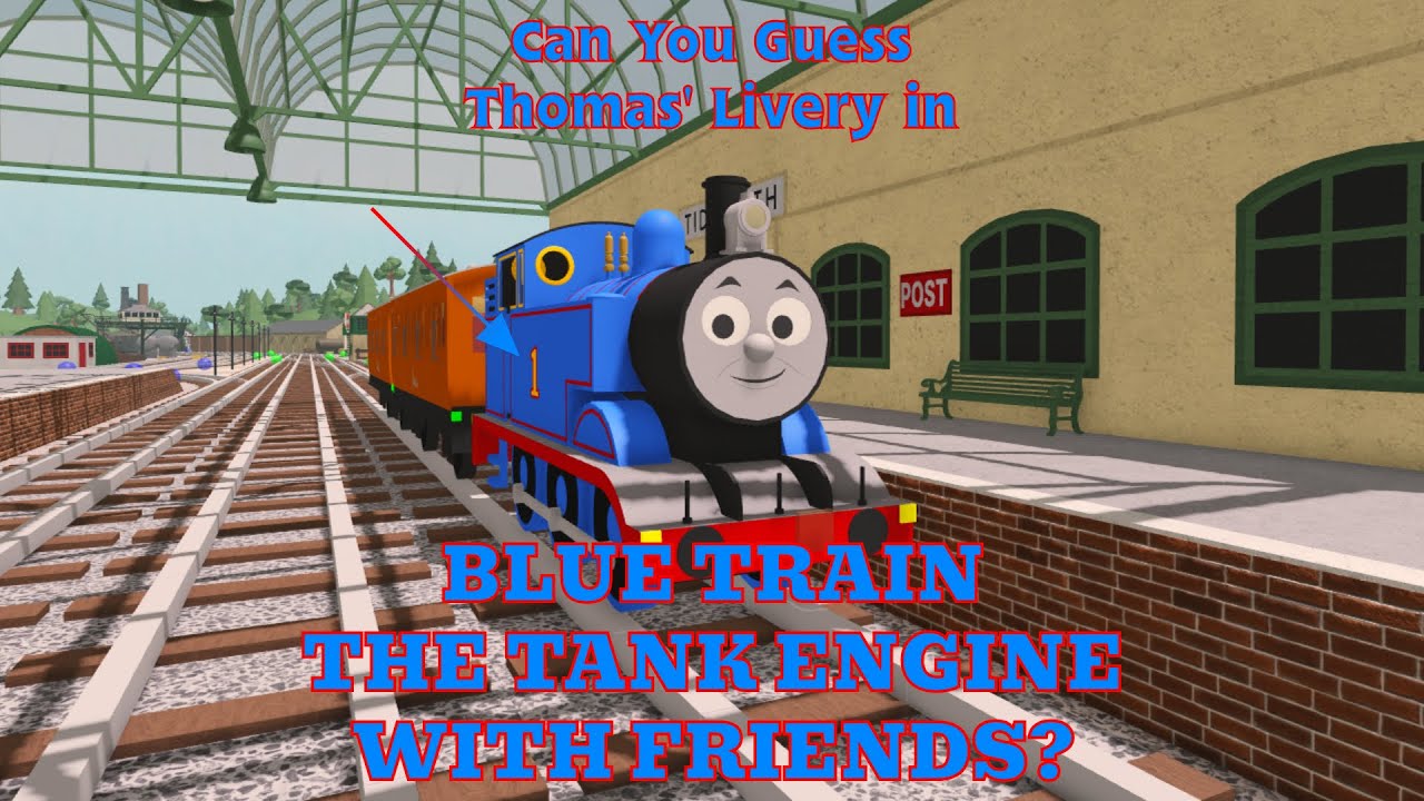 Blue Train the Tank Engine With Friends: Definitive Edition | Can You ...