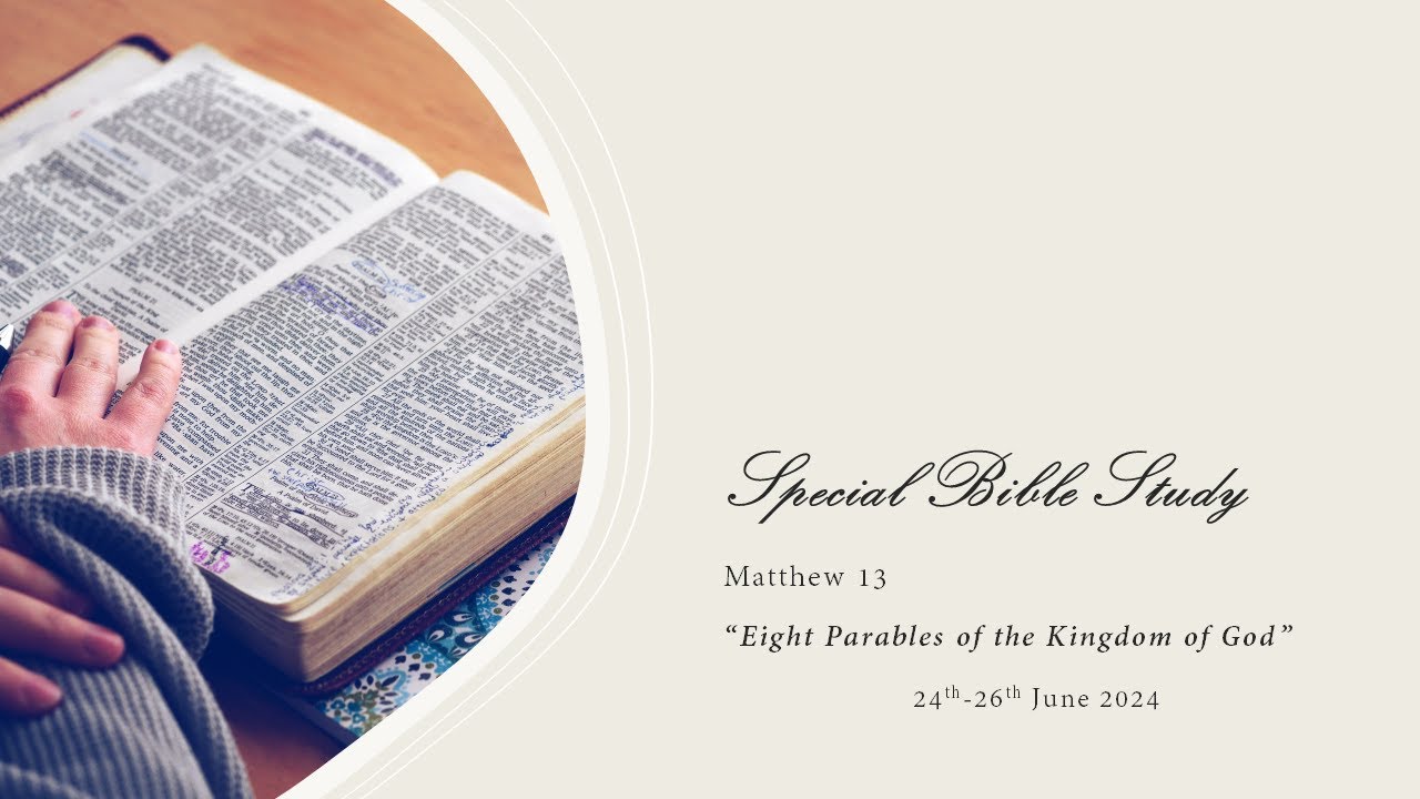 Special Bible Study | 24th June 2024 | "Eight Parables of the Kingdom ...
