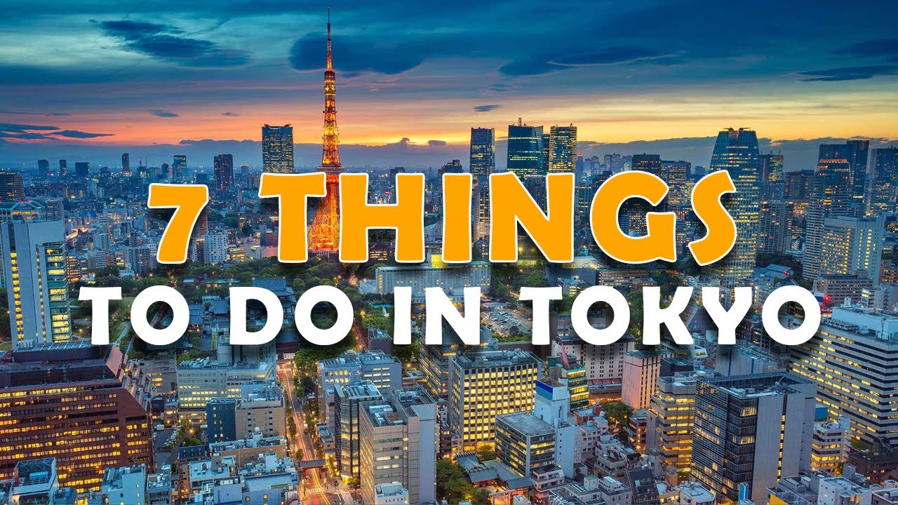 TOP 7 Things to do in TOKYO, Japan - Travel tips - YouTube