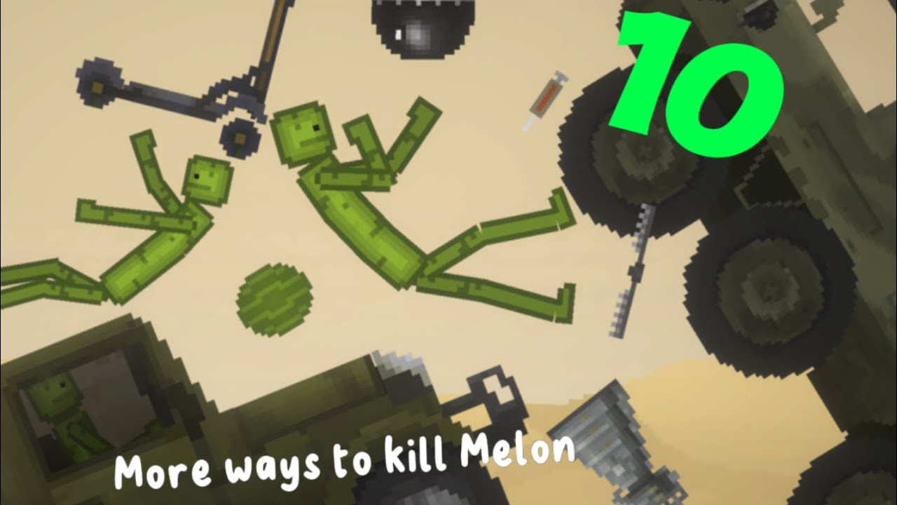 10 More ways to kill Melon - YouTube