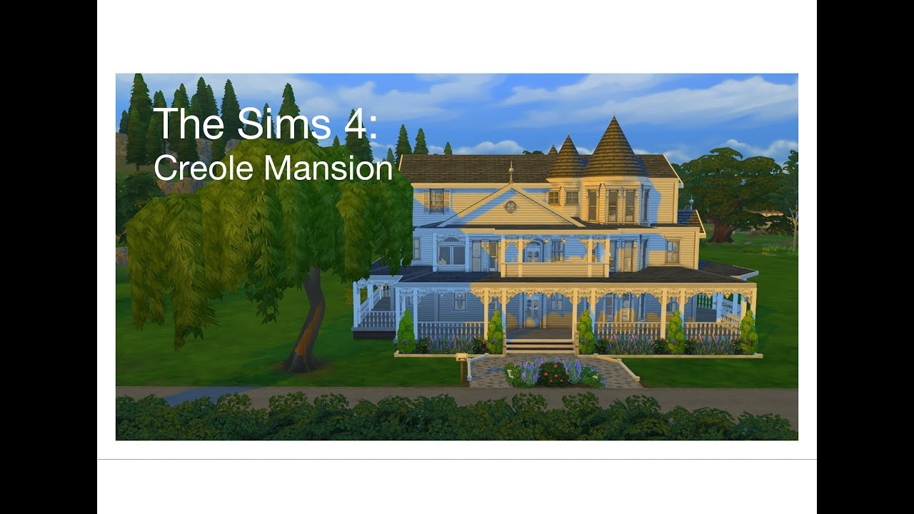 The Sims 4 Speed Build::Creole Mansion - YouTube