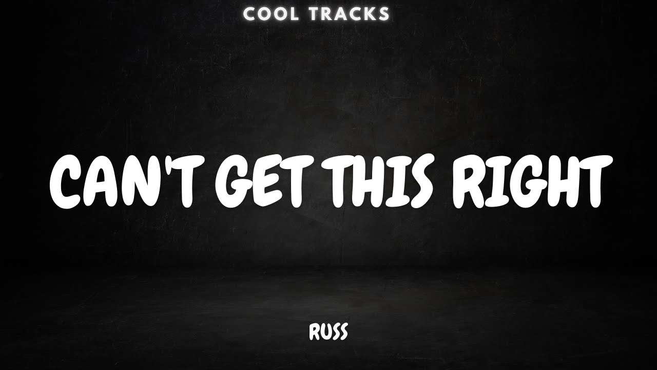 Russ - Can't Get This Right (Audio) - YouTube