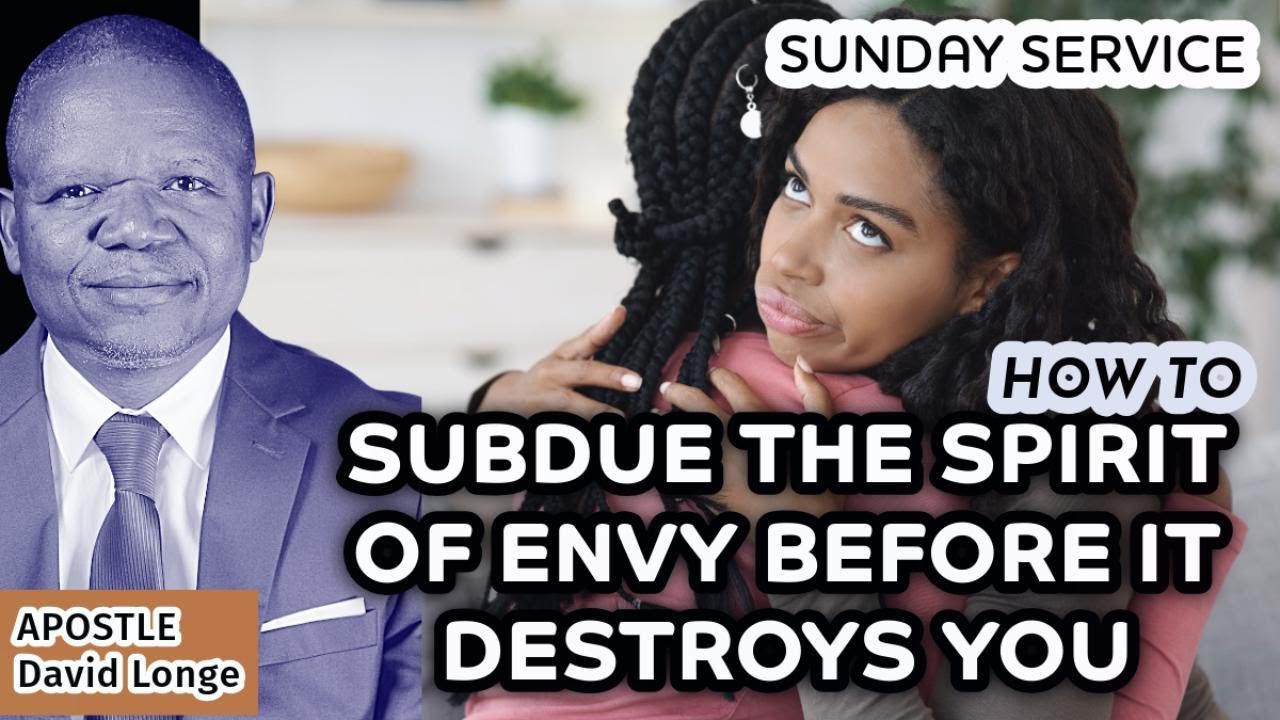 how to subdue the spirit of envy before it destroys you - YouTube